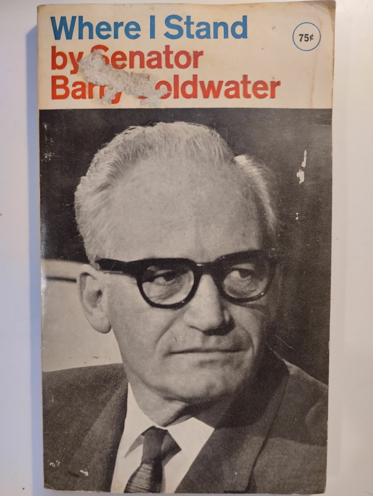 Senator Barry Goldwater. Where i stand / Где я нахожусь. 1964 год (книга на английском языке)