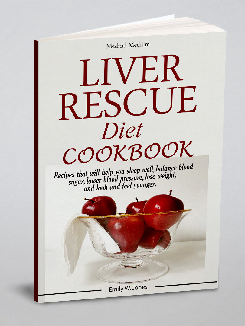 Liver Rescue Diet Cookbook. : Recipes that will help you sleep well, balance blood sugar, lower blood pressure, lose weight, and look and feel younge…