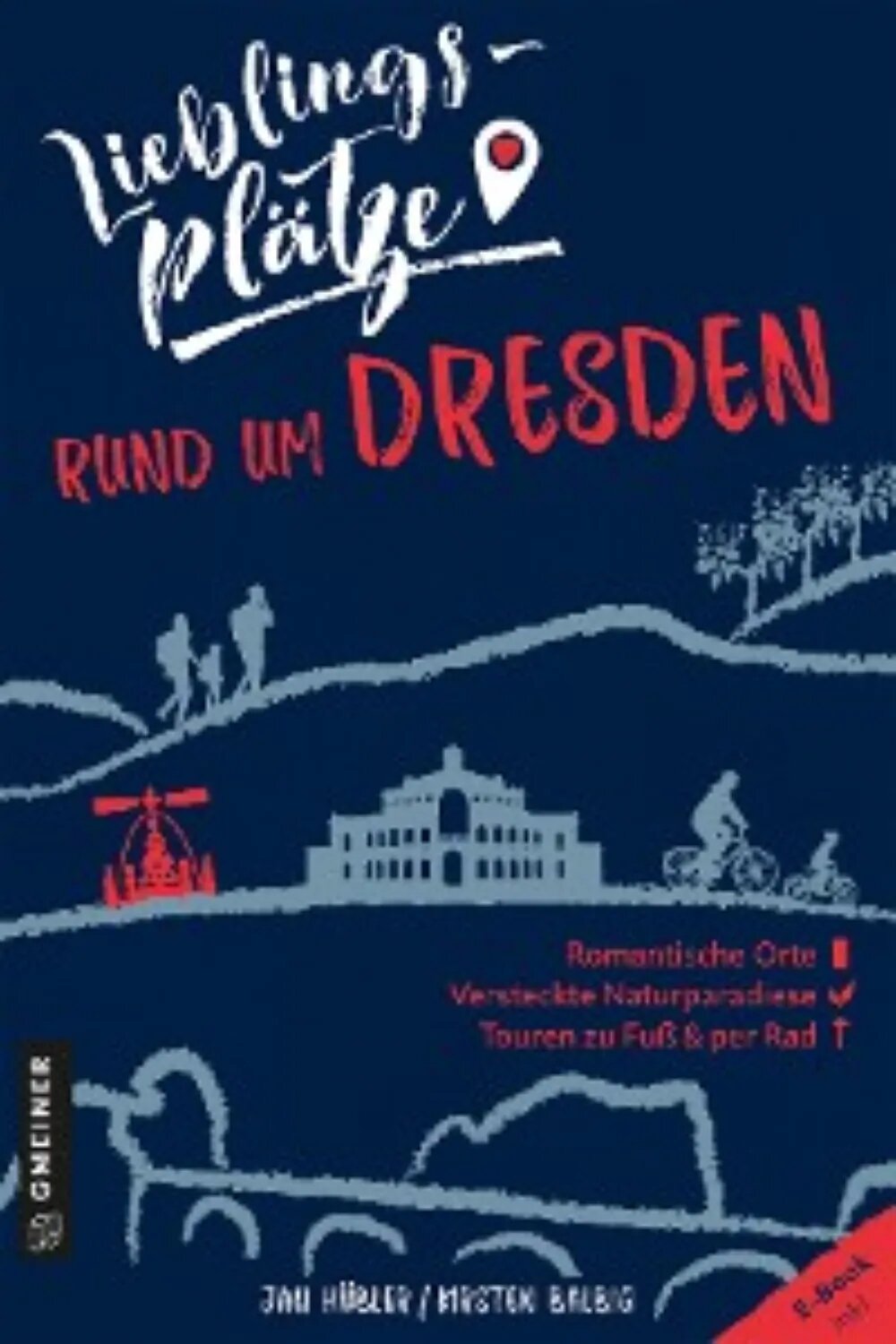 Lieblingsplätze rund um Dresden [Цифровая книга]