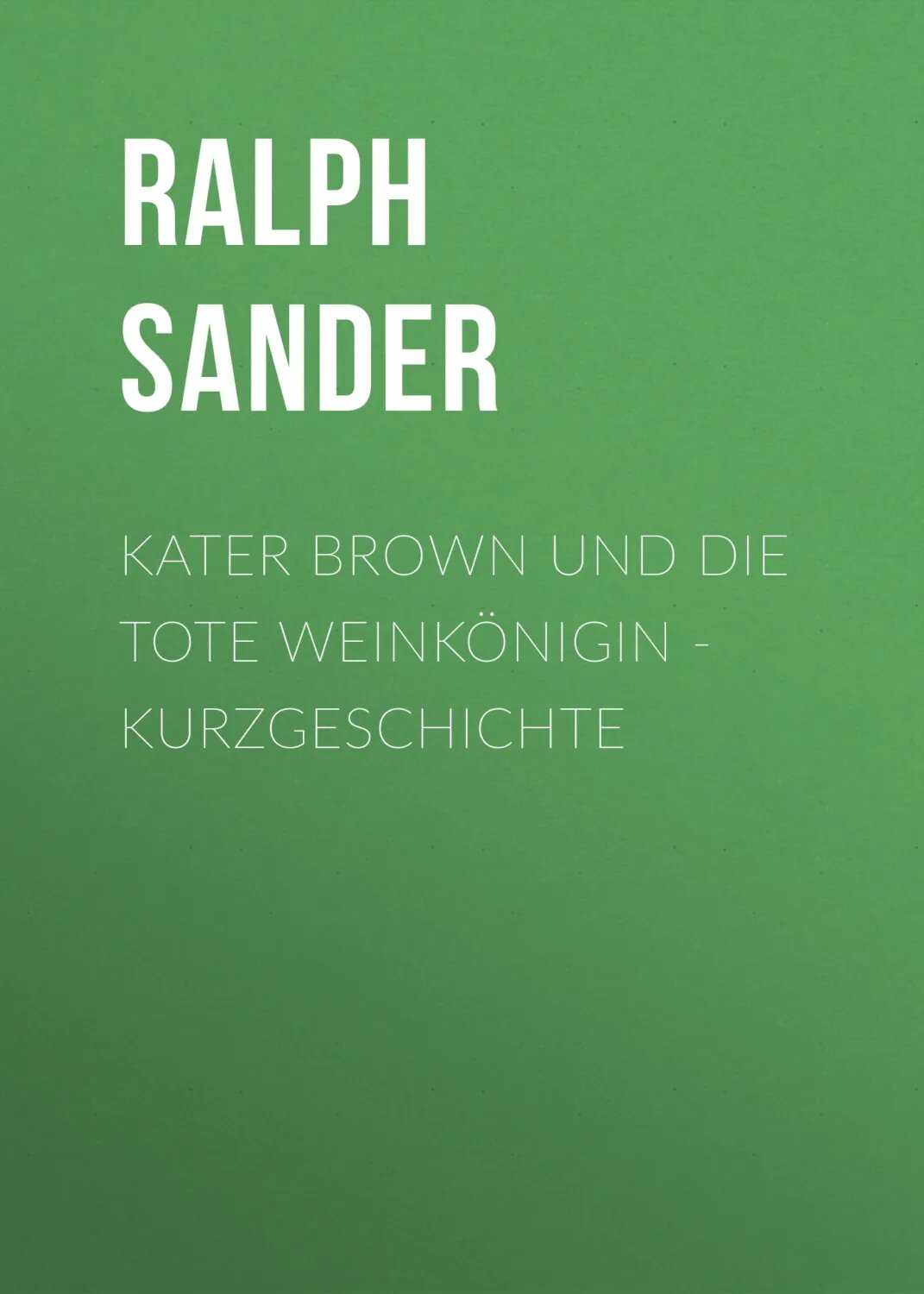 Kater Brown und die tote Weinkönigin - Ein Kater Brown-Krimi, Teil 2 [Аудиокнига]