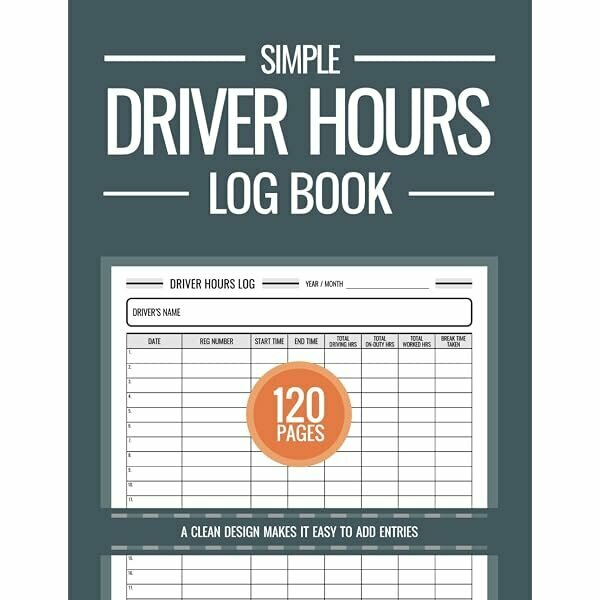 Driver Hours Log Book: Drivers Hours and Working Time Log Book, Daily Driving and Working Hours Tracker: for Truckers, Lorry Drivers and Delivery Employees，Reprinted paperback book