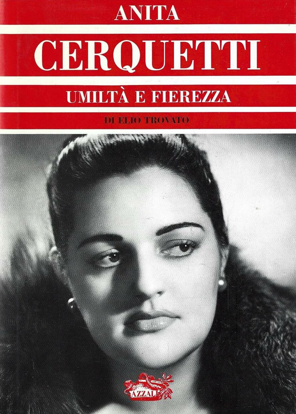 Anita Cerquetti. Umilta e fierezza / Анита Черкуэтти. Смирение и гордость