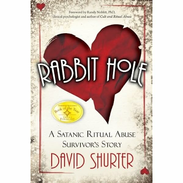 Rabbit Hole: A Satanic Ritual Abuse Survivor's Story，Reprinted paperback book