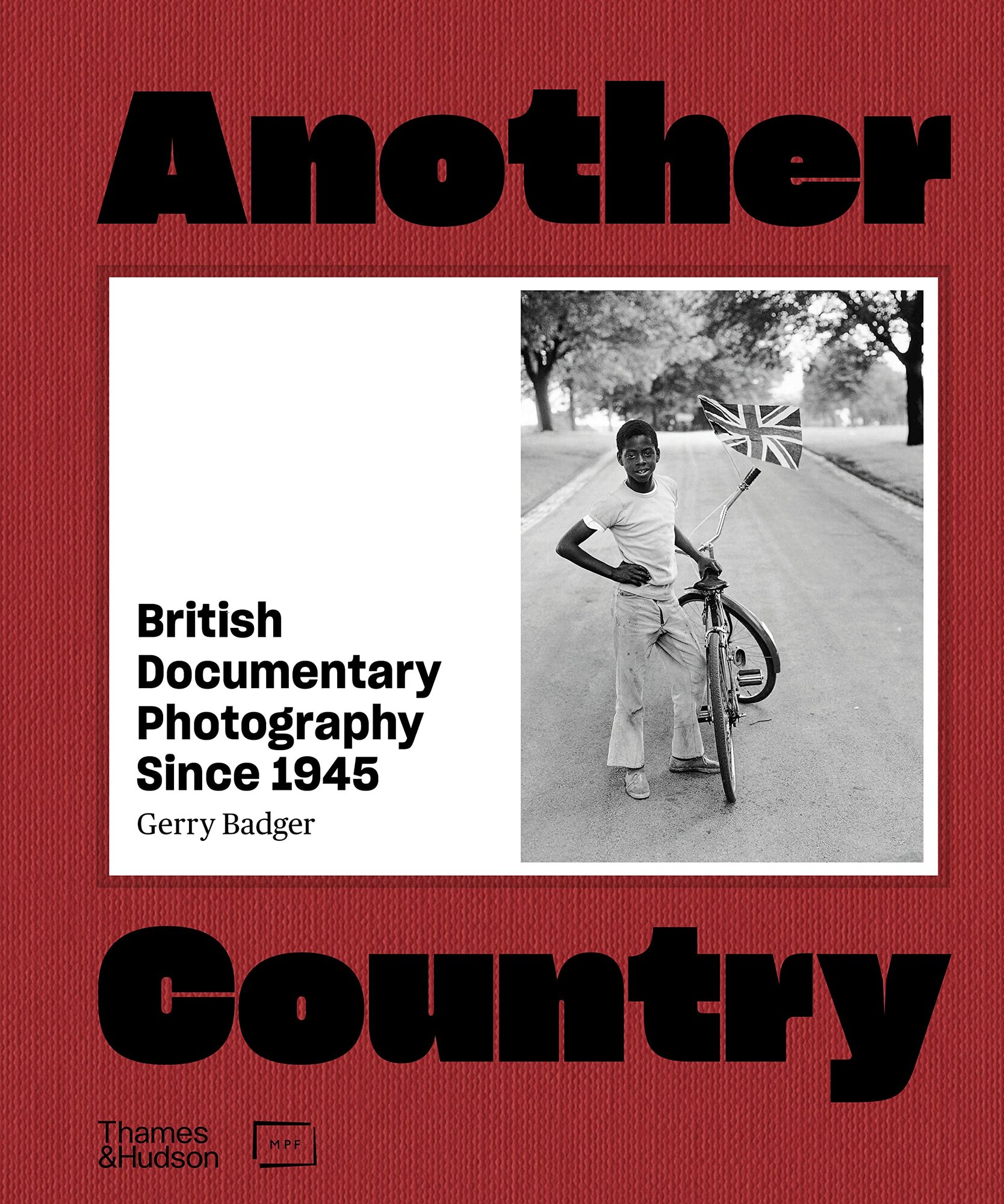 Another Country: British Photography Since 1945
