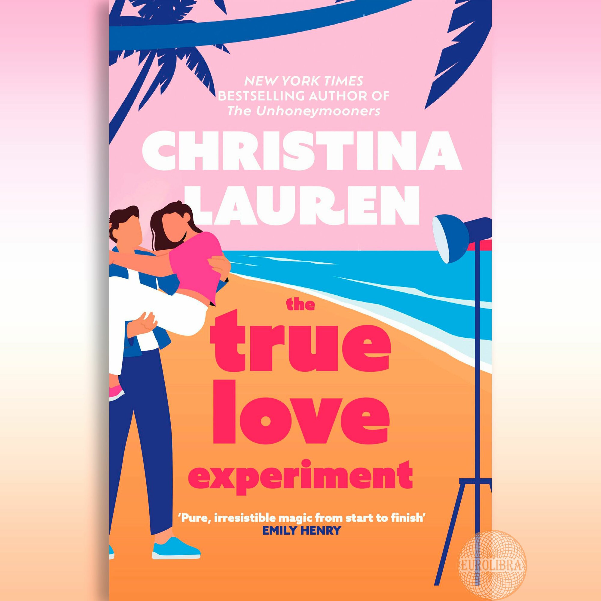 True Love Experiment (Christina Lauren)