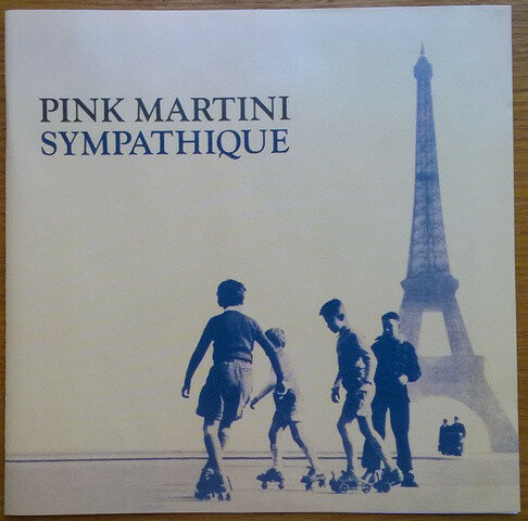 Диск PINK MARTINI - Sympathique (1 CD)