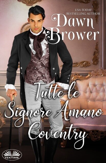 Tutte Le Signore Amano Coventry [Цифровая книга]