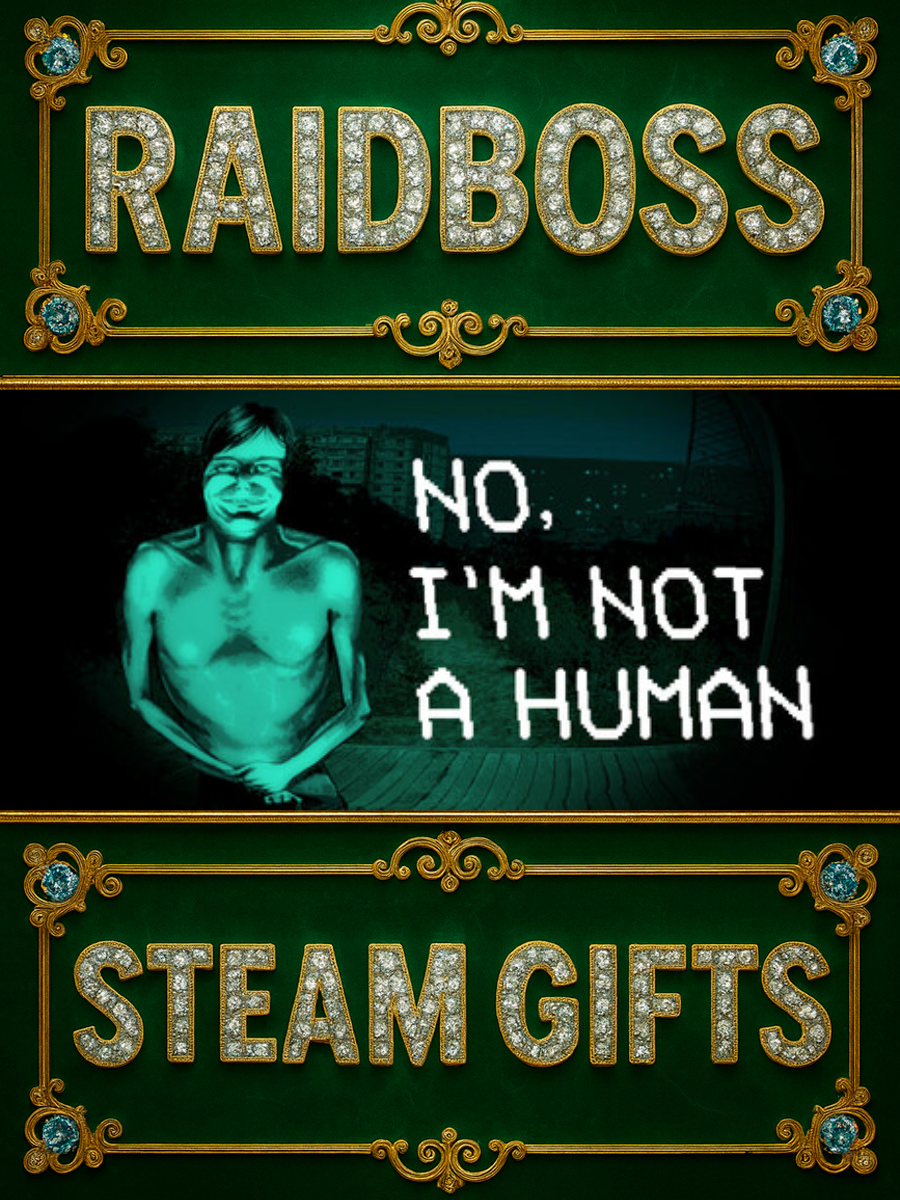 No, I'm not a Human — купить Steam Gift для PC | подарок | Китай | автовыдача