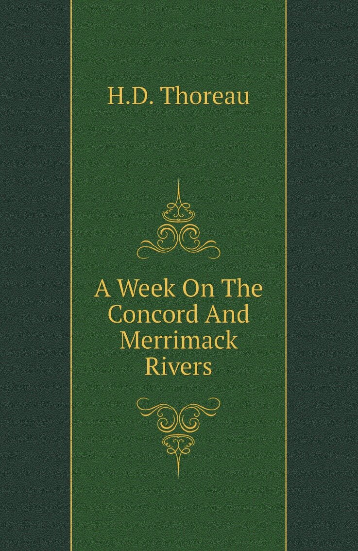 A Week On The Concord And Merrimack Rivers