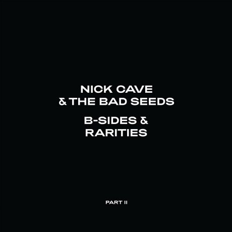 Виниловые пластинки, BMG, NICK CAVE & THE BAD SEEDS - B-Sides & Rarities: Part II (LP)