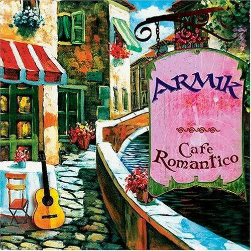 Armik 'Cafe Romantico' CD/2004/Flamenco/Россия