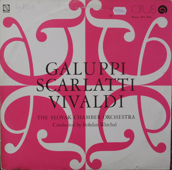 Baldassare Galuppi, Bohdan Warchal 'Galuppi Scarlatti Vivaldi' LP/1973/Classical/Czech/Nm