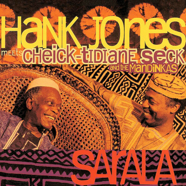 Виниловая пластинка Hank Jones Meets Cheick-Tidiane Seck And The Mandinkas - "Sarala" (Universal Music Group)