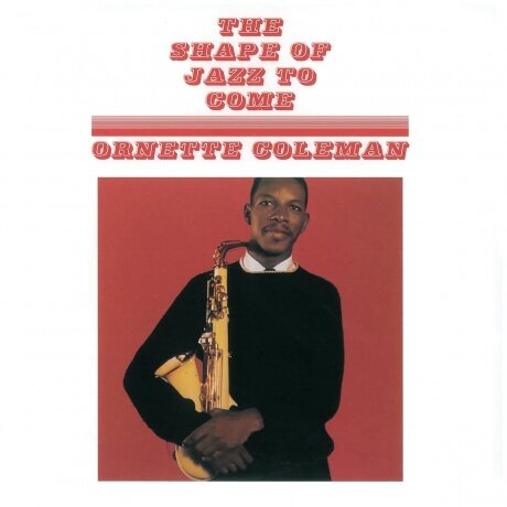 Виниловые пластинки, Second Records, ORNETTE COLEMAN - The Shape Of Jazz To Come (LP)