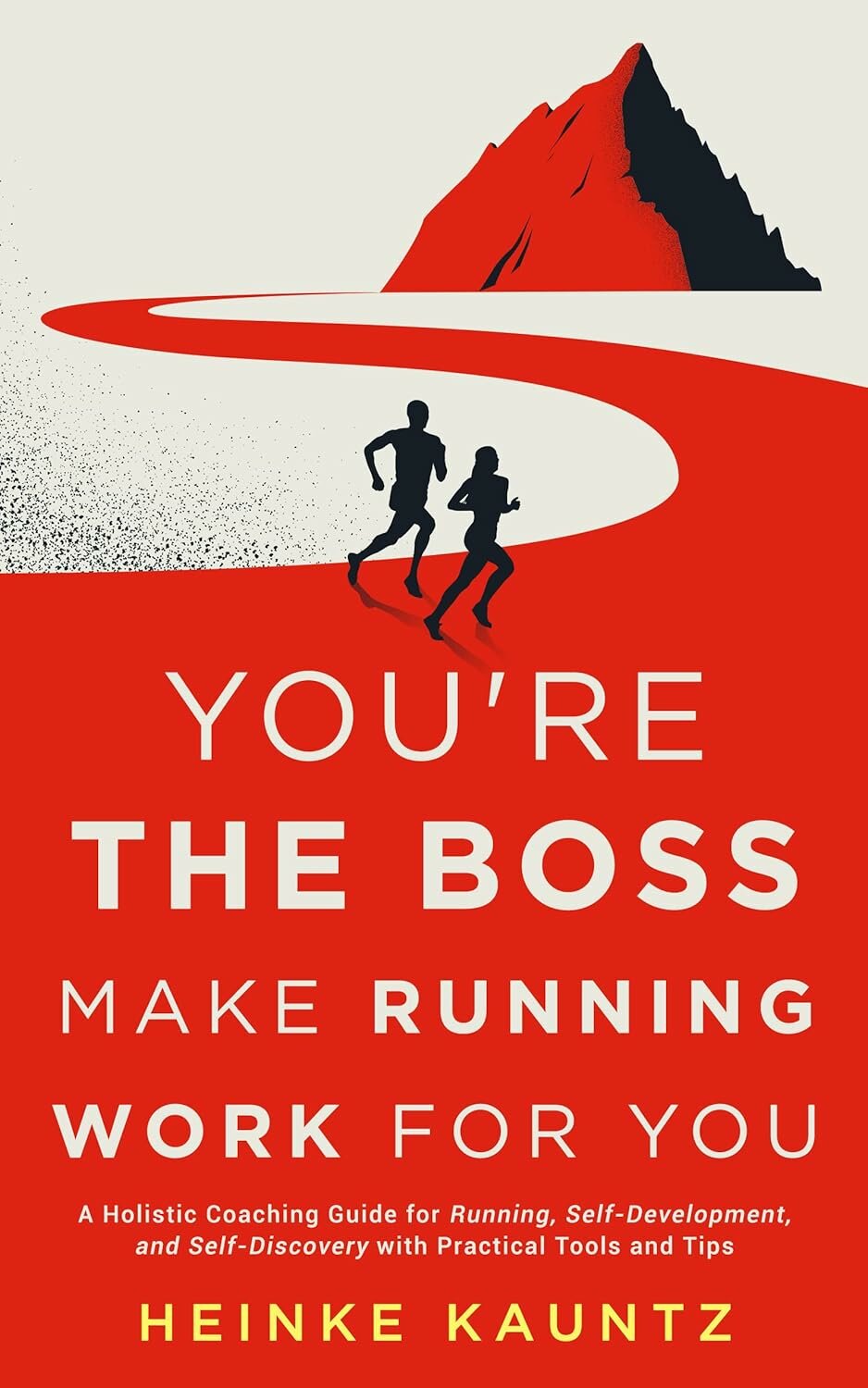 You’re the Boss: Make Running Work for You : A Holistic Coaching Guide for Running, Self-Development, and Self-Discovery with Practical Tools and Tips，Reprinted paperback book