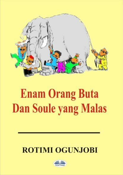 Enam Orang Buta Dan Soule Yang Malas [Цифровая книга]