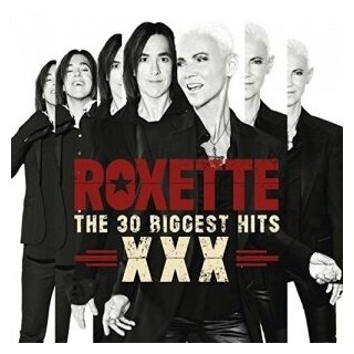 Компакт-диски, Parlophone, ROXETTE - XXX - The 30 Biggest Hits (2CD)