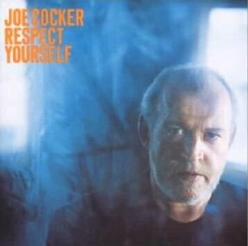 Joe Cocker. Respect Yourself (Parlophone, 07243 473264 2 4, 2002) CD