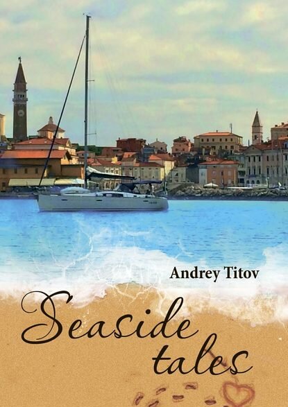 Seaside tales [Цифровая книга]