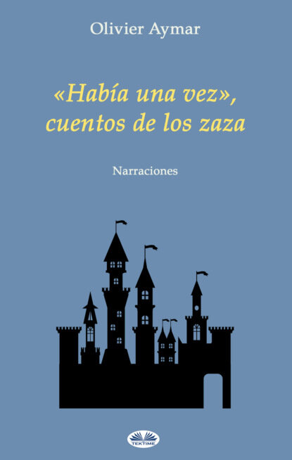 «Había Una Vez», Cuentos De Los Zaza [Цифровая книга]