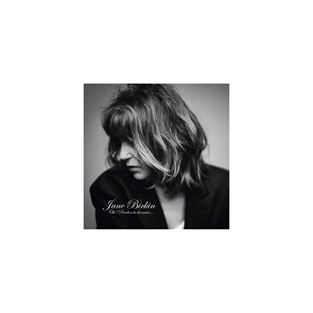 Диск Jane Birkin - Oh! Pardon tu dormais (1 CD)