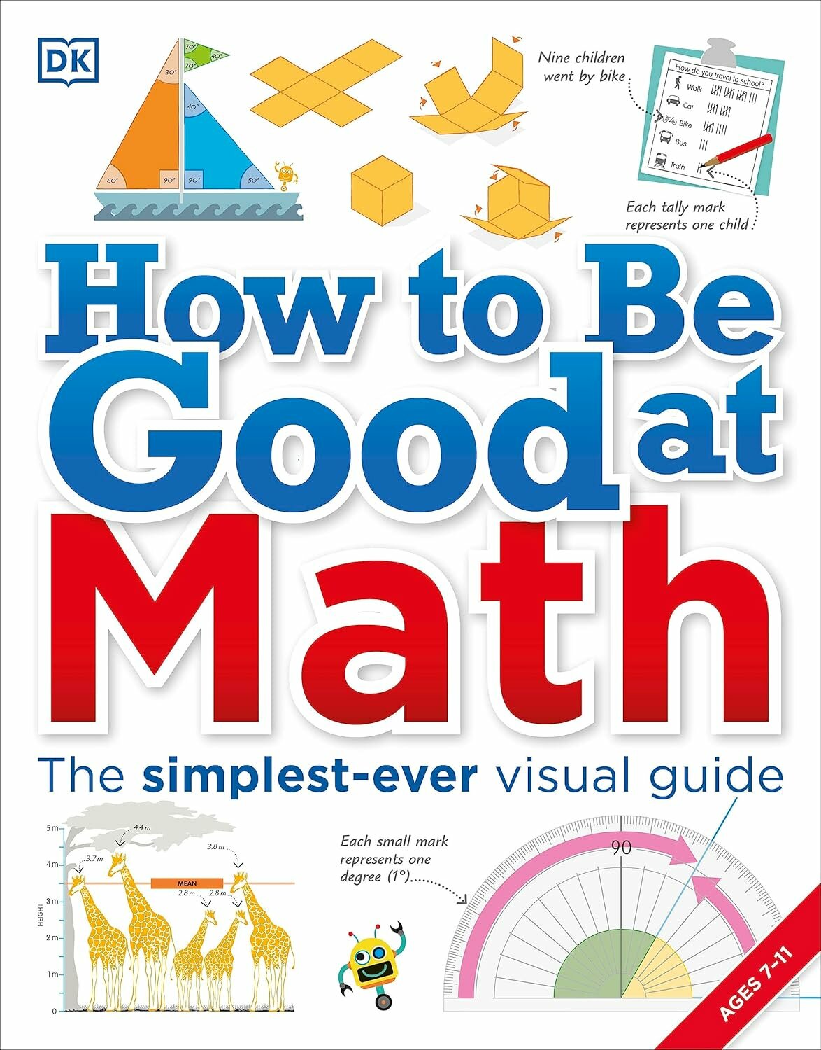 DK - How to Be Good at Math: The simplest-ever visual guide, Ages 7-11 Reprinted books