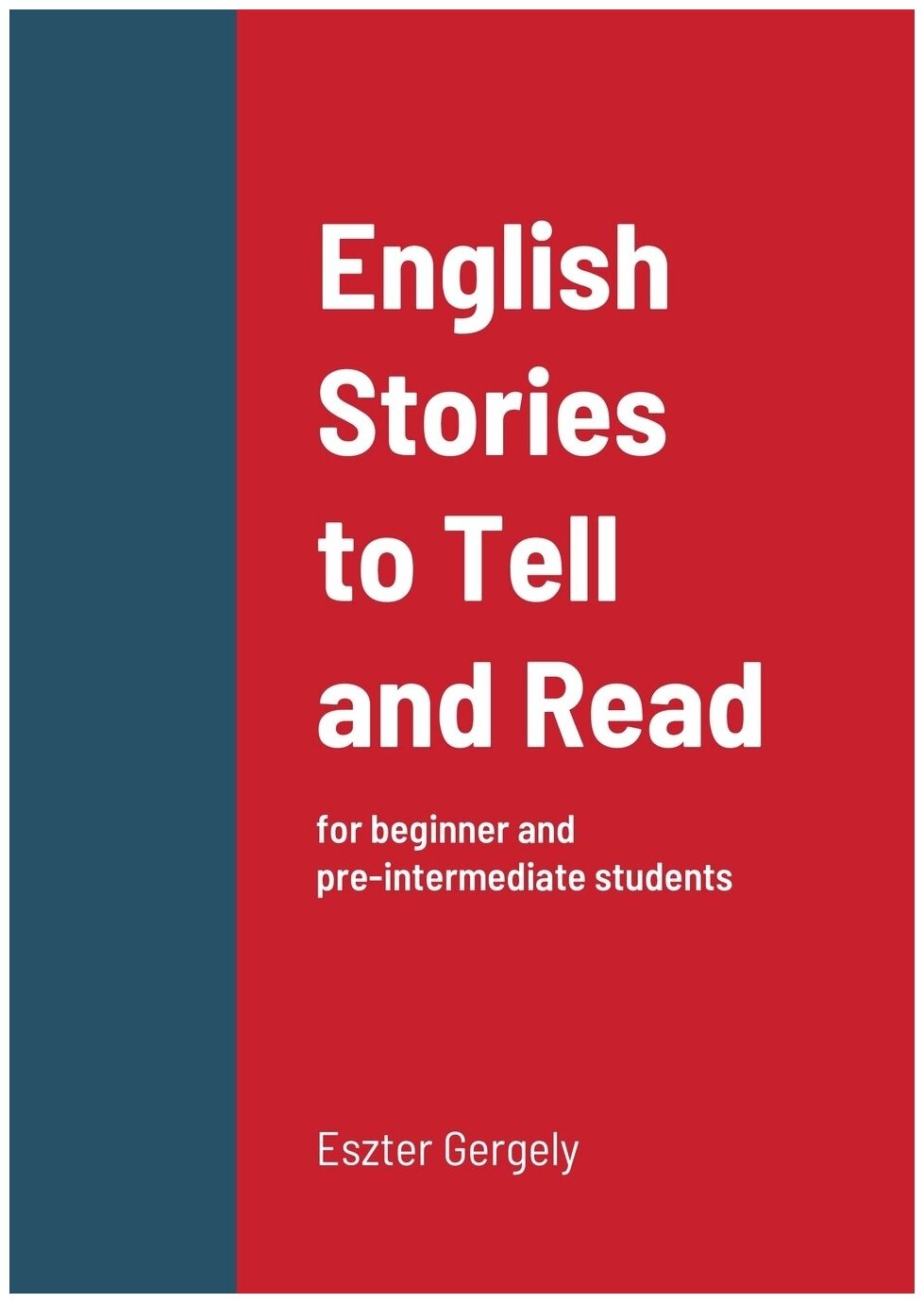 English Stories to Tell and Read. for beginner and pre-intermediate students