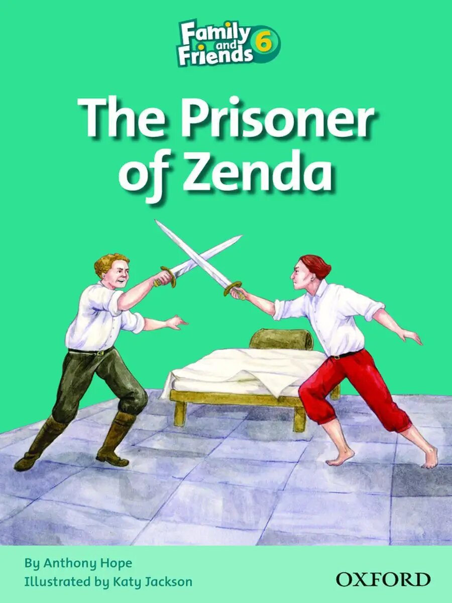 Family & Friends 6 Reader Prisoner of Zenda книга чтение | Oxford University Press