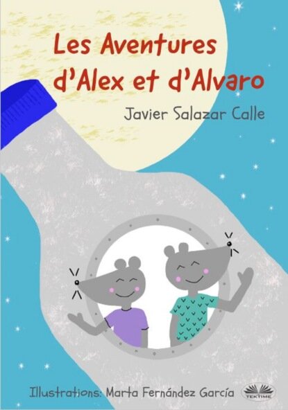 Les Aventures D’Alex Et D’Alvaro [Цифровая книга]