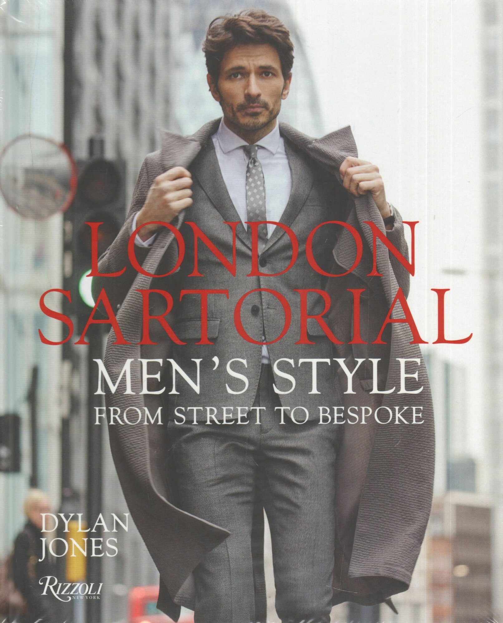 London Sartorial: Men's Style from Street to Bespoke