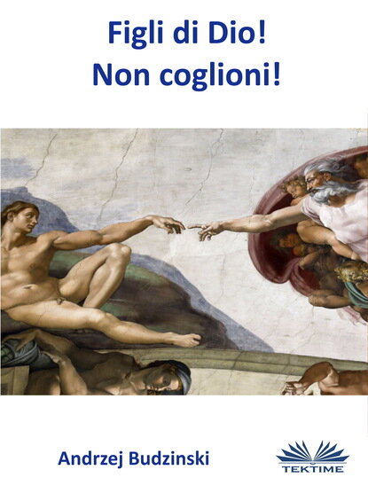 Figli Di Dio! Non Coglioni! [Цифровая книга]