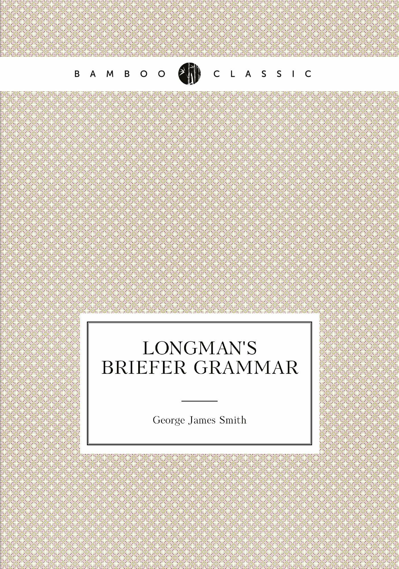 Longman's Briefer Grammar