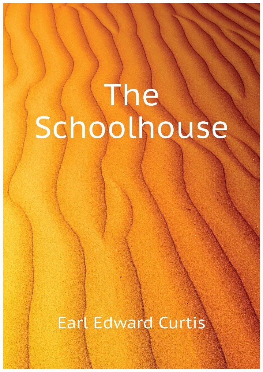 The Schoolhouse | Earl Edward Curtis | Репринт — фото 1