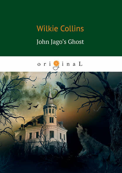 John Jago’s Ghost [Цифровая книга]