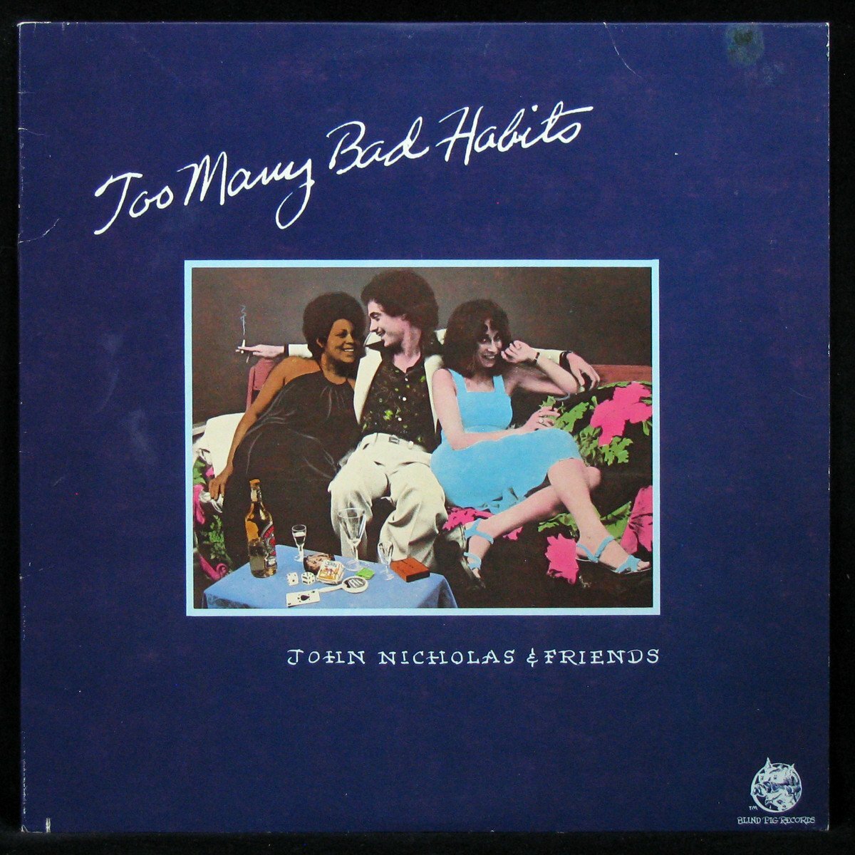 Виниловая пластинка Blind Pig John Nicholas & Friends – Too Many Bad Habits