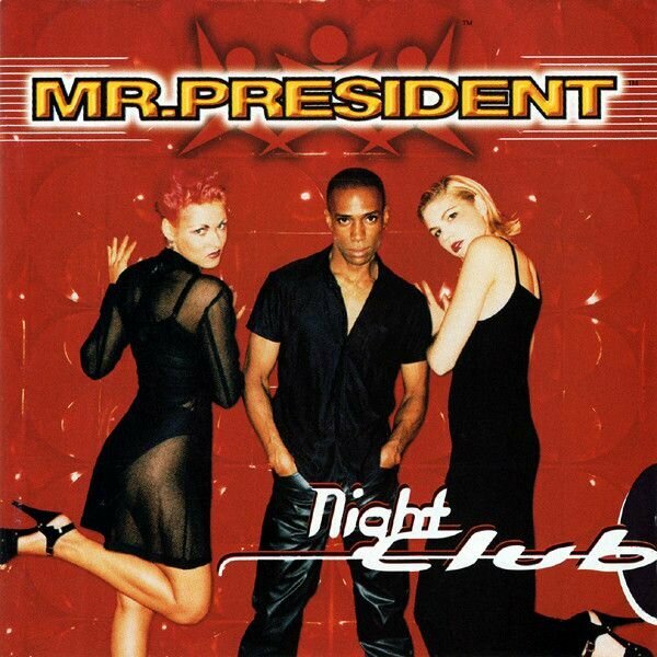 Mr. President - Night Club (1997/2023) (переиздание)