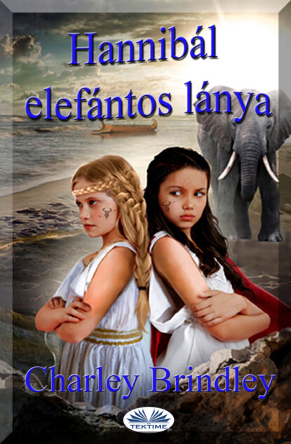 Hannibál Elefántos Lánya [Цифровая книга]