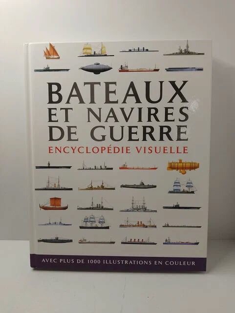 Bateaux et navires de guerre / Военные корабли и лодки. Энциклопедия