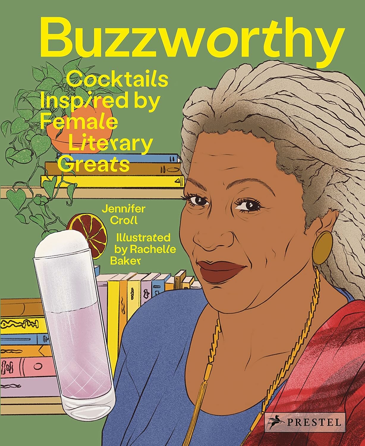 Buzzworthy: Cocktails Inspired by Female Literary Greats / Croll J.Baker R. (книга на английском)