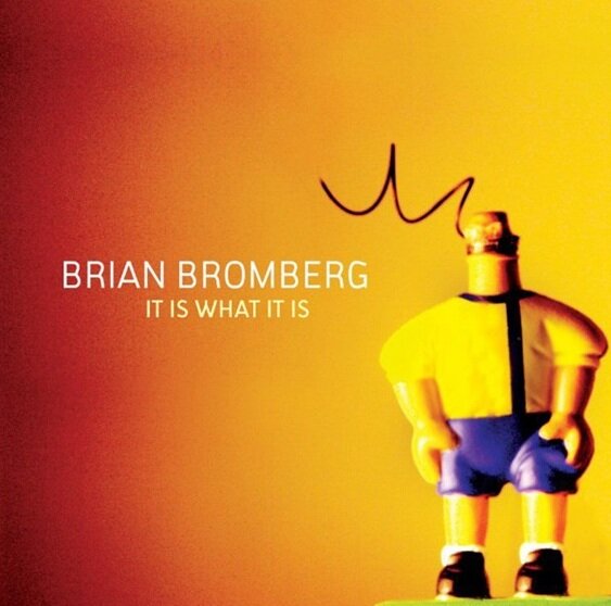 Диск Brian Bromberg: It Is What It Is (1 CD) — фото 1