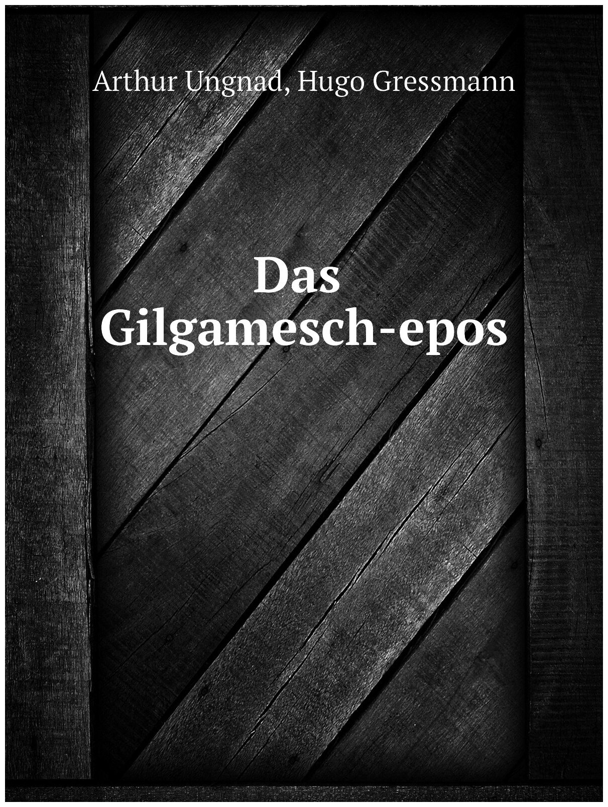 Das Gilgamesch-epos