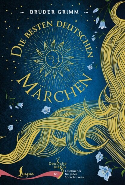 Die Besten Deutschen Märchen. A1 / Лучшие немецкие сказки [Цифровая книга]