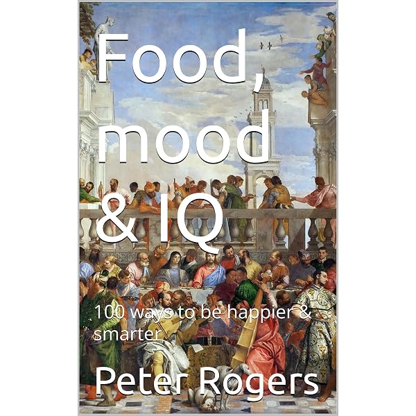 Food, mood & IQ: 100 ways to be happier & smarter，Reprinted paperback book