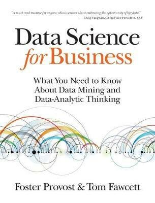 Книга Data Science for Business: What You Need to Know About Mining and Analytic Thinking