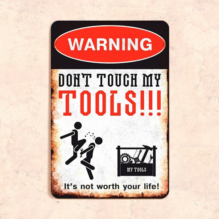 Табличка "Warning! Don not touch my tools!", 20х30 см, УФ-печать, ПВХ