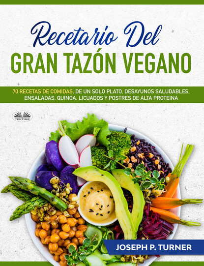 Recetario Del Gran Tazón Vegano [Цифровая книга]