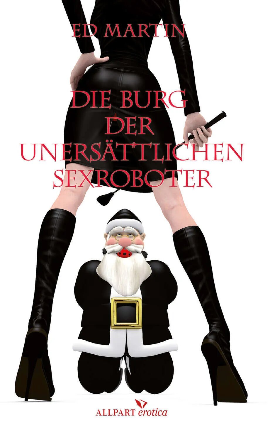 Die Burg der unersättlichen Sexroboter [Цифровая книга]