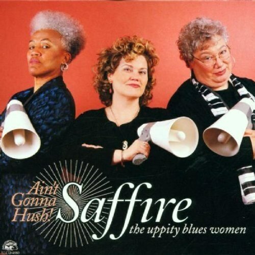 Диск Saffire-Uppity Blues Women: Ain't Gonna Hush (1 CD)