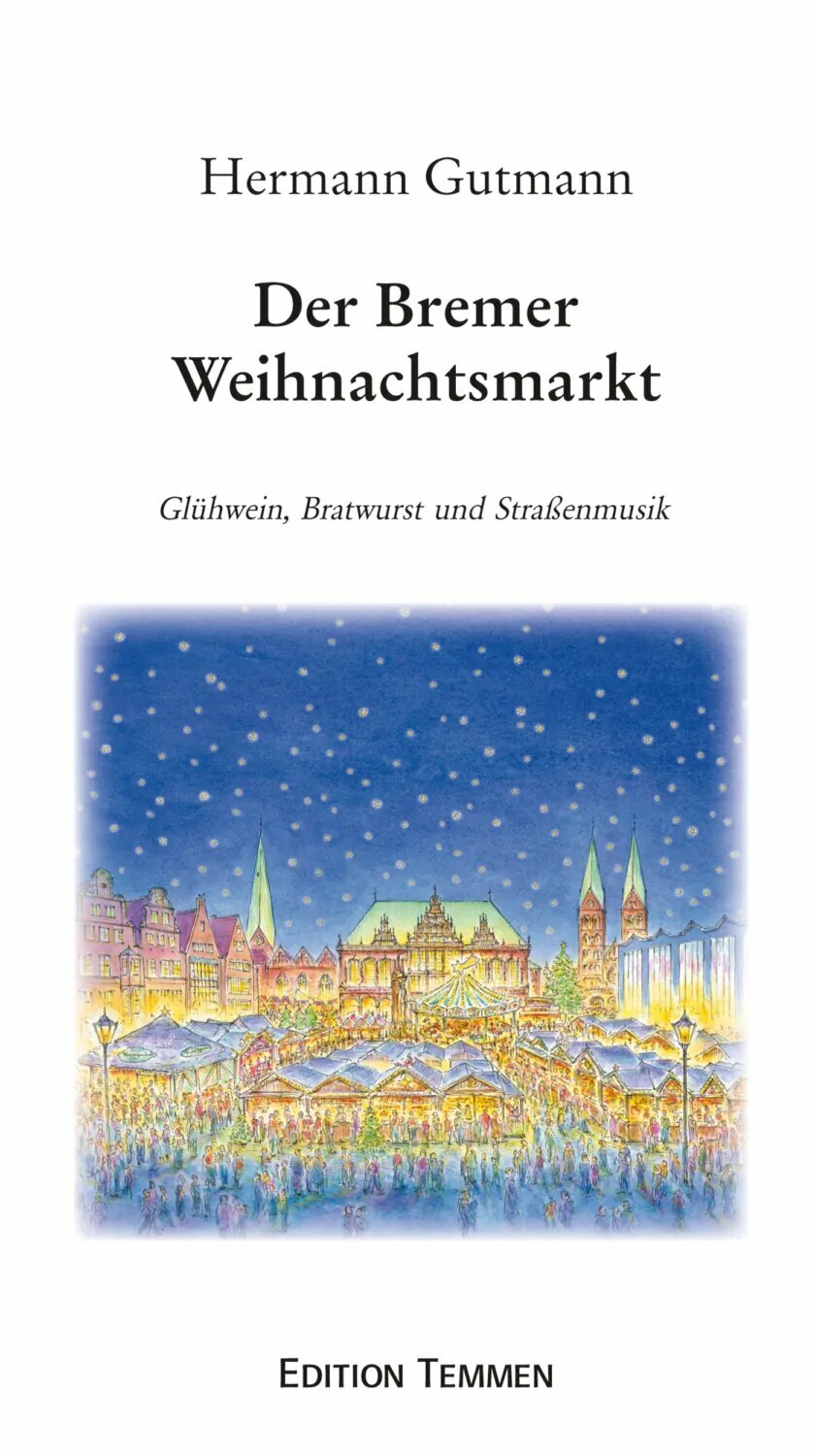 Der Bremer Weihnachtsmarkt [Цифровая книга]
