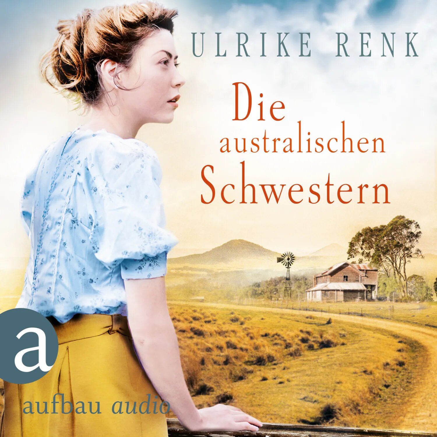 Die australischen Schwestern - Die Australien Saga, Band 2 (Ungekürzt) [Аудиокнига]